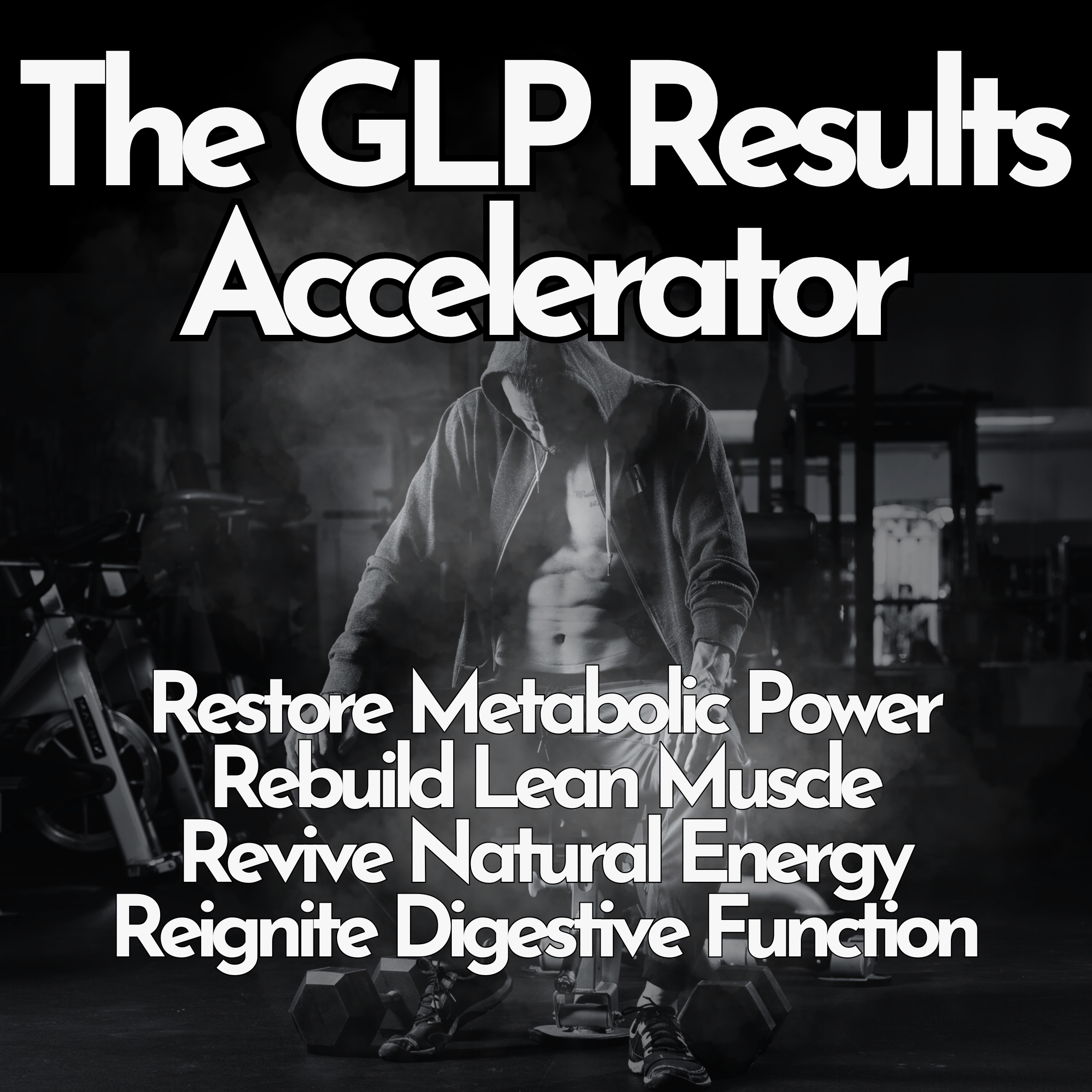 The GLP Results Accelerator – Million Dollar Body Labs